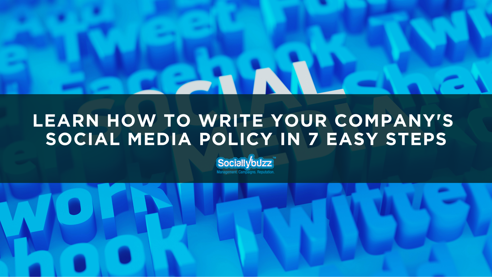 Learn How To Write Your Company's Social Media Policy In 7 Easy Steps [FREE DOWNLOAD] - Sociallybuzz