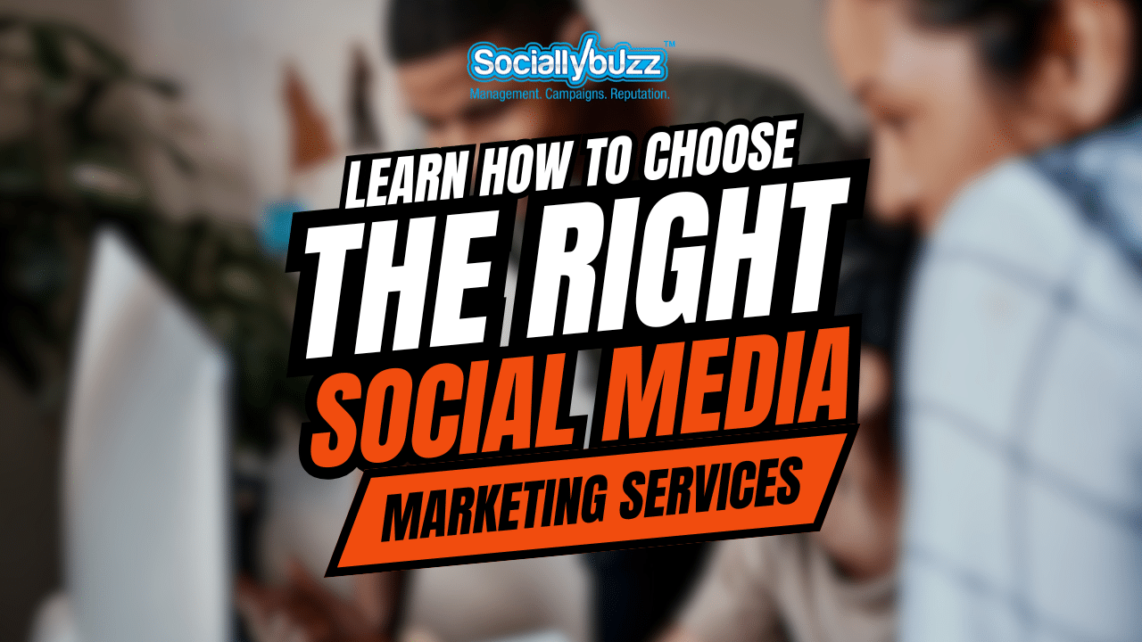 Learn how to Choose the Right Social Media Marketing Services for Your ...